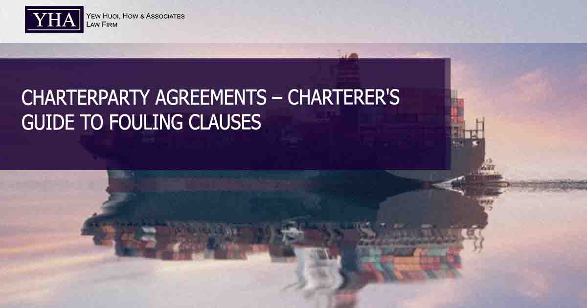 CHARTERPARTY AGREEMENTS – CHARTERER'S GUIDE TO FOULING CLAUSES | Yew ...