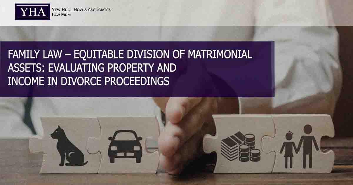 FAMILY LAW – EQUITABLE DIVISION OF MATRIMONIAL ASSETS: EVALUATING ...