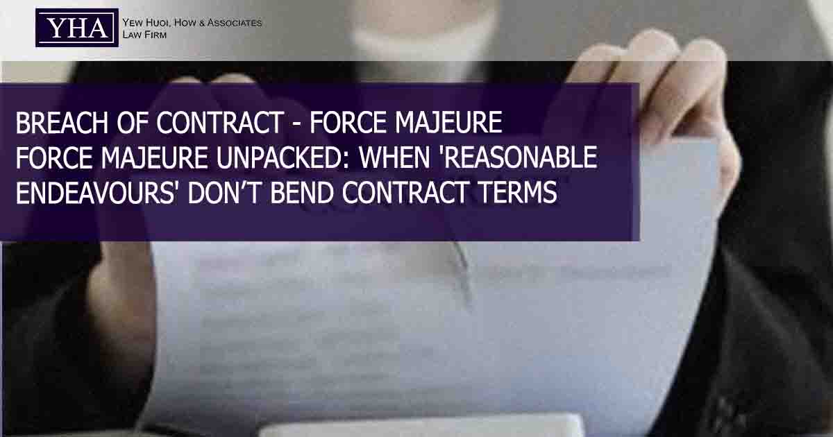 BREACH OF CONTRACT - FORCE MAJEURE - FORCE MAJEURE UNPACKED: WHEN ...