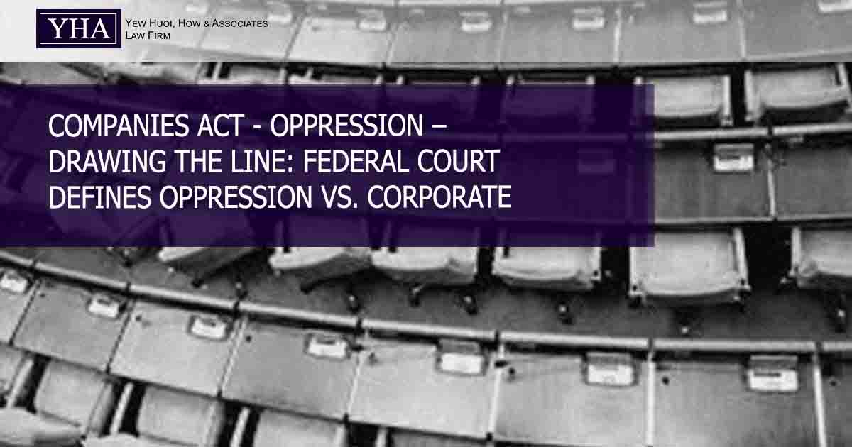 COMPANIES ACT - OPPRESSION – DRAWING THE LINE: FEDERAL COURT DEFINES ...