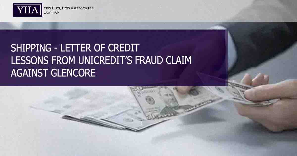 SHIPPING - LETTER OF CREDIT - LESSONS FROM UNICREDIT’S FRAUD CLAIM ...