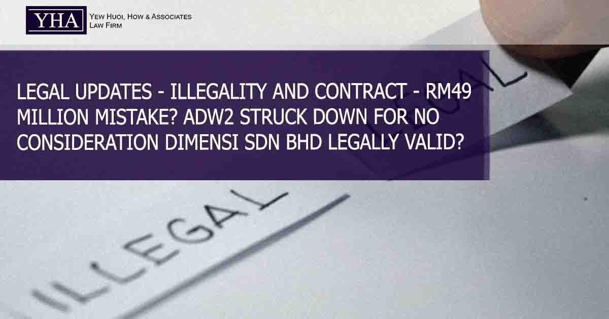 ILLEGALITY AND CONTRACT - RM49 MILLION MISTAKE? ADW2 STRUCK DOWN FOR NO ...